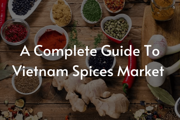 Vietnamese Rice: The In-depth Guide To Vietnam Rice Market
